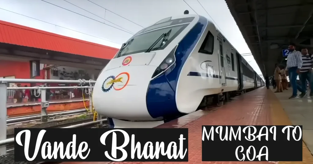 Vande Bharat Mumbai to Goa Express: Connecting in Style - What To Do In Goa